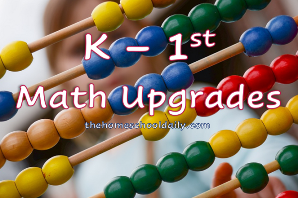 Kindergarten - 1st Math Upgrades - The Homeschool Daily